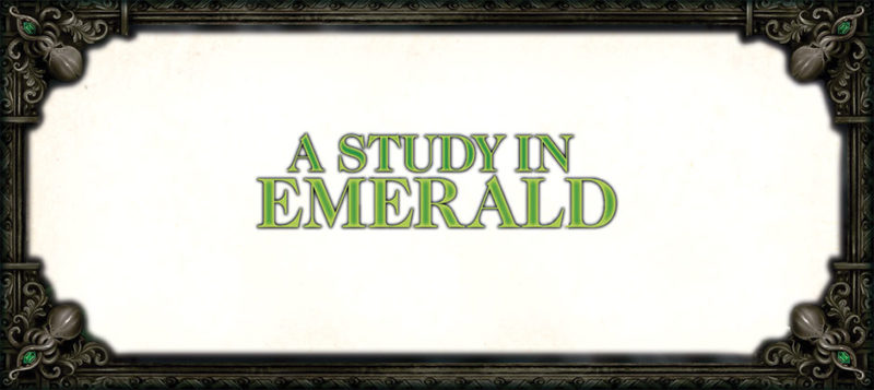 A Study in Emerald Review – The Esoteric Order of Gamers