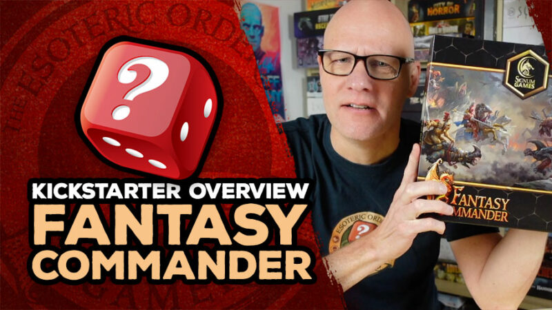 A Look at Fantasy Commander by Signum Games – The Esoteric Order of Gamers