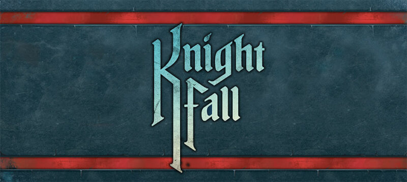 Knight Fall v1 – The Esoteric Order of Gamers
