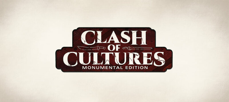 Clash of Cultures (Monumental Edition) – The Esoteric Order of Gamers